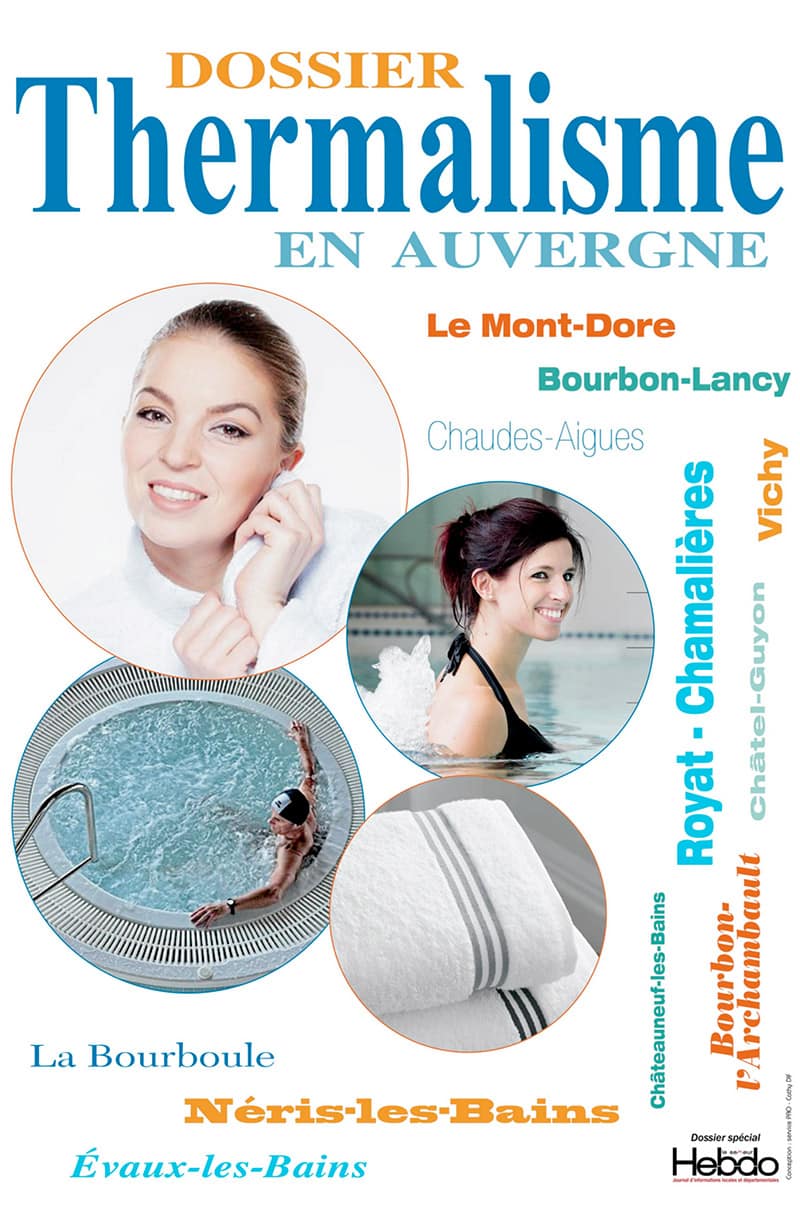 Dossier Spécial sur le Thermalisme En Auvergne, par le Semeur Hebdo